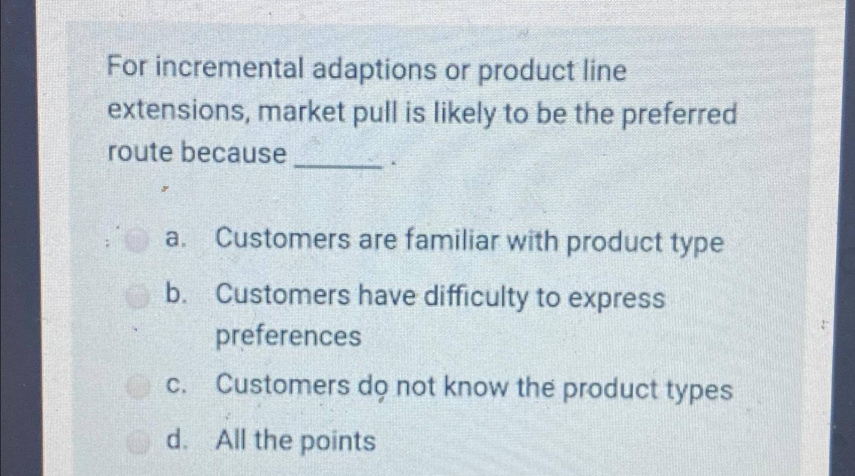 Solved For incremental adaptions or product line extensions, | Chegg.com