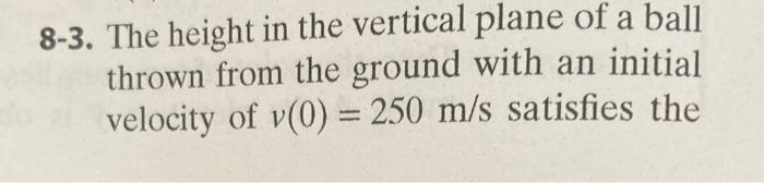 Solved 8-3. The height in the vertical plane of a ball | Chegg.com