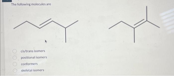 Solved The following molecules are cis/trans isomers | Chegg.com