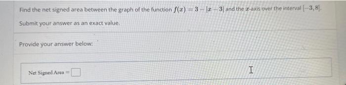 Solved Find the net signed area between the graph of the | Chegg.com