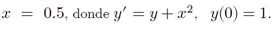 Solved Calcular, utilizando el método de Euler, el valor de | Chegg.com