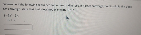 Solved Determine if the following sequence converges or | Chegg.com