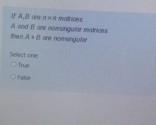 Solved If A,B are nxn matrices A and B are nonsingular | Chegg.com