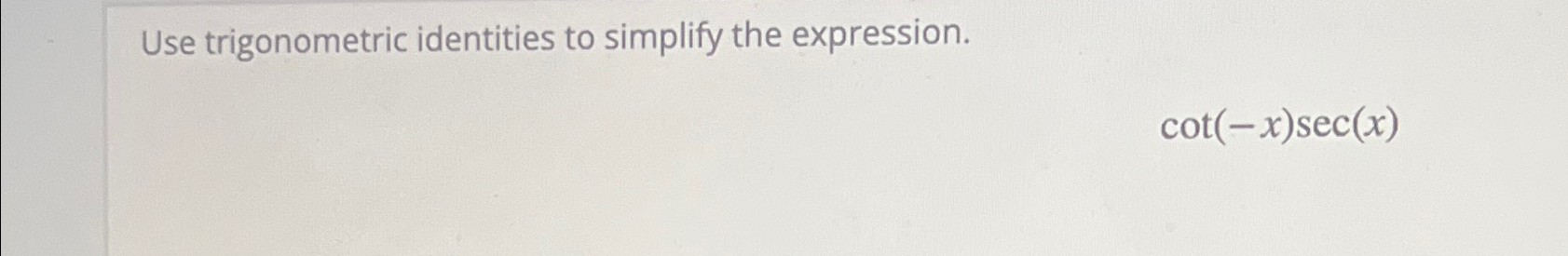 Solved Use trigonometric identities to simplify the | Chegg.com
