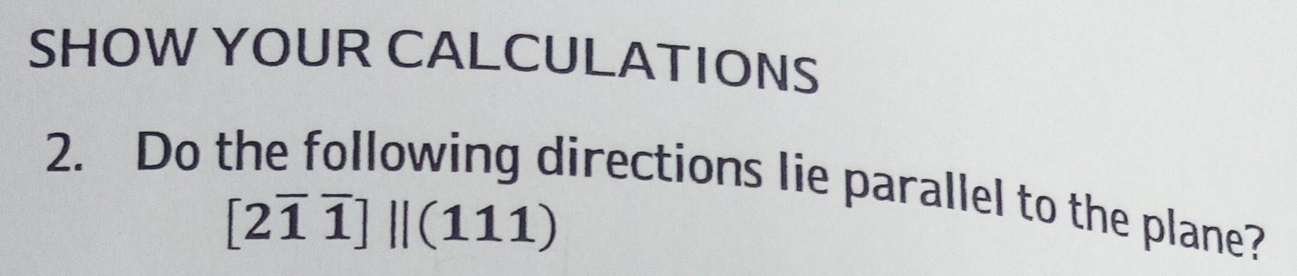 Solved SHOW YOUR CALCULATIONS 2. Do the following directions | Chegg.com