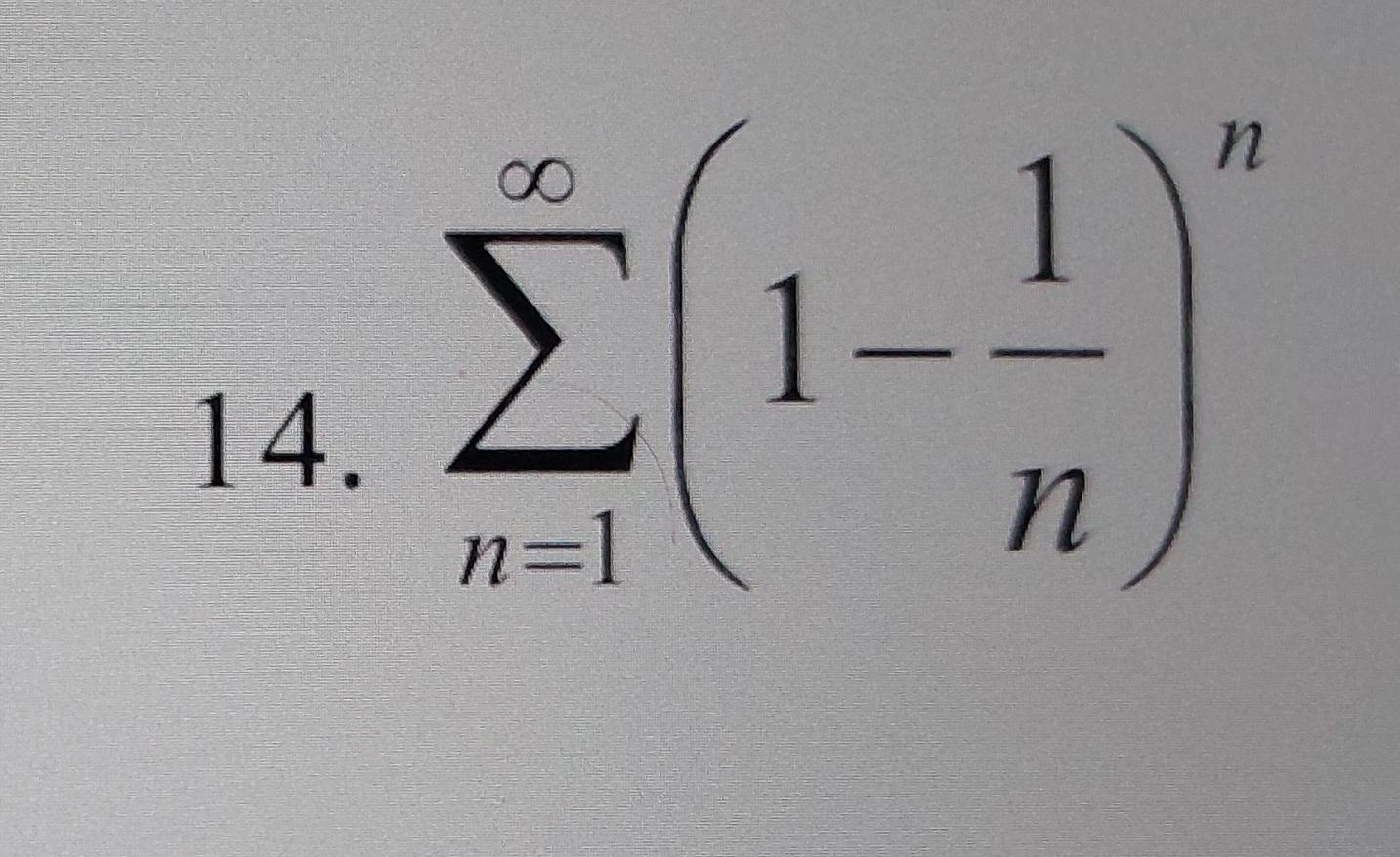 Solved 4. ∑n=1∞(1−n1)n | Chegg.com