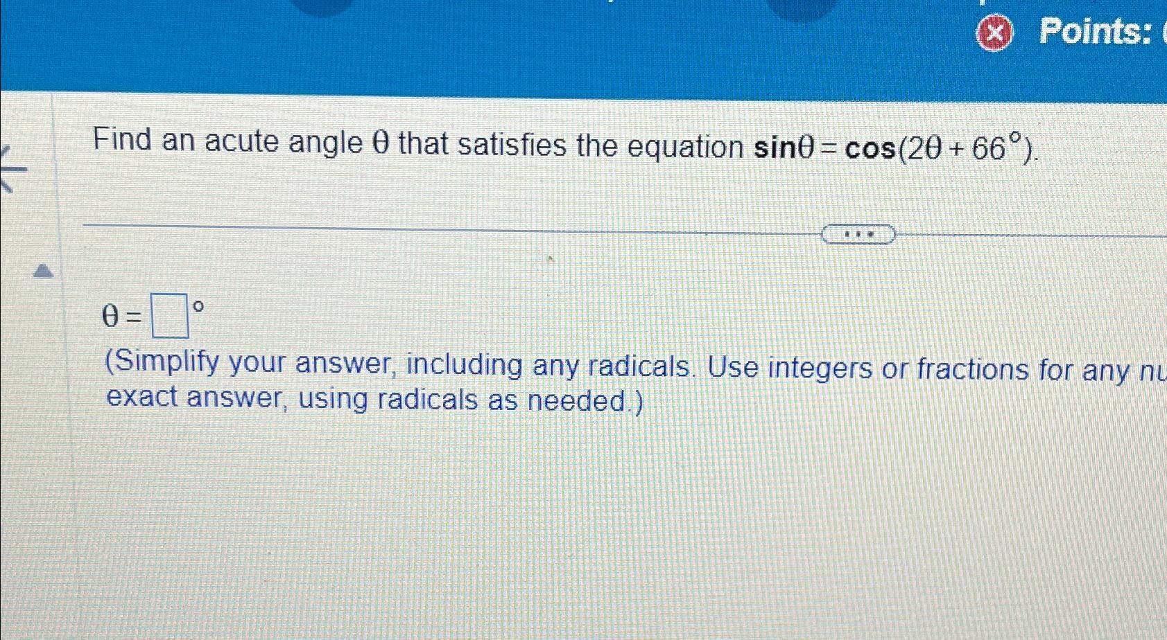 Solved Find an acute angle θ ﻿that satisfies the equation | Chegg.com