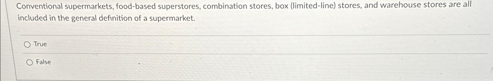 Solved Conventional supermarkets, food-based superstores, | Chegg.com