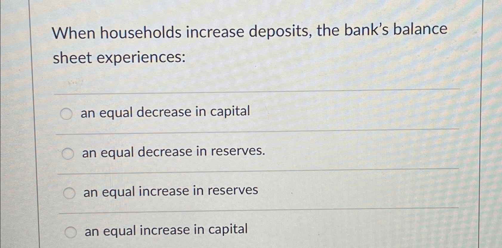 Solved When households increase deposits, the bank's balance | Chegg.com