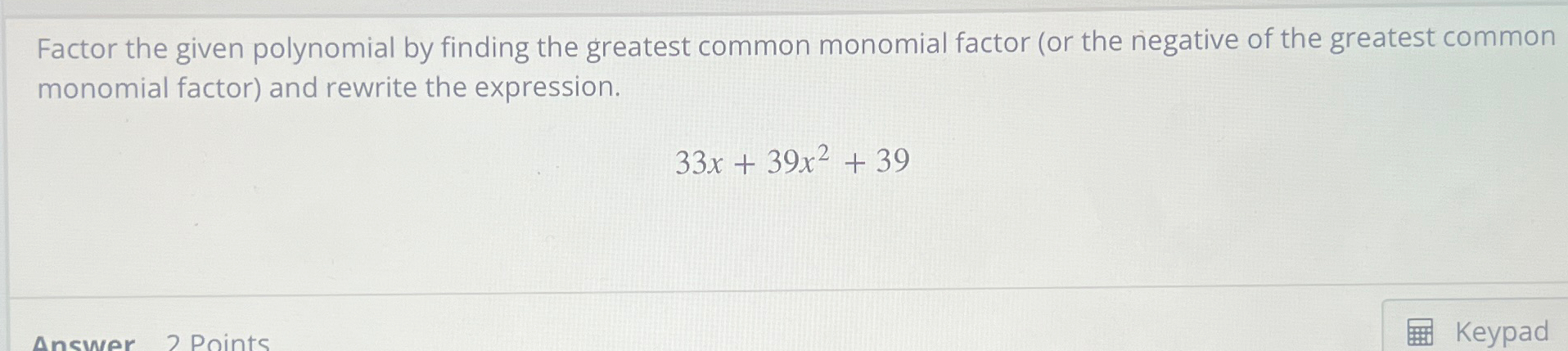 Solved Factor The Given Polynomial By Finding The Greatest