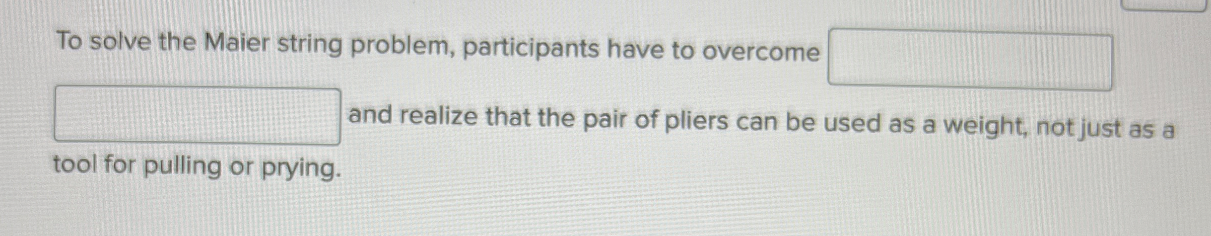 Solved To solve the Maier string problem, participants have | Chegg.com