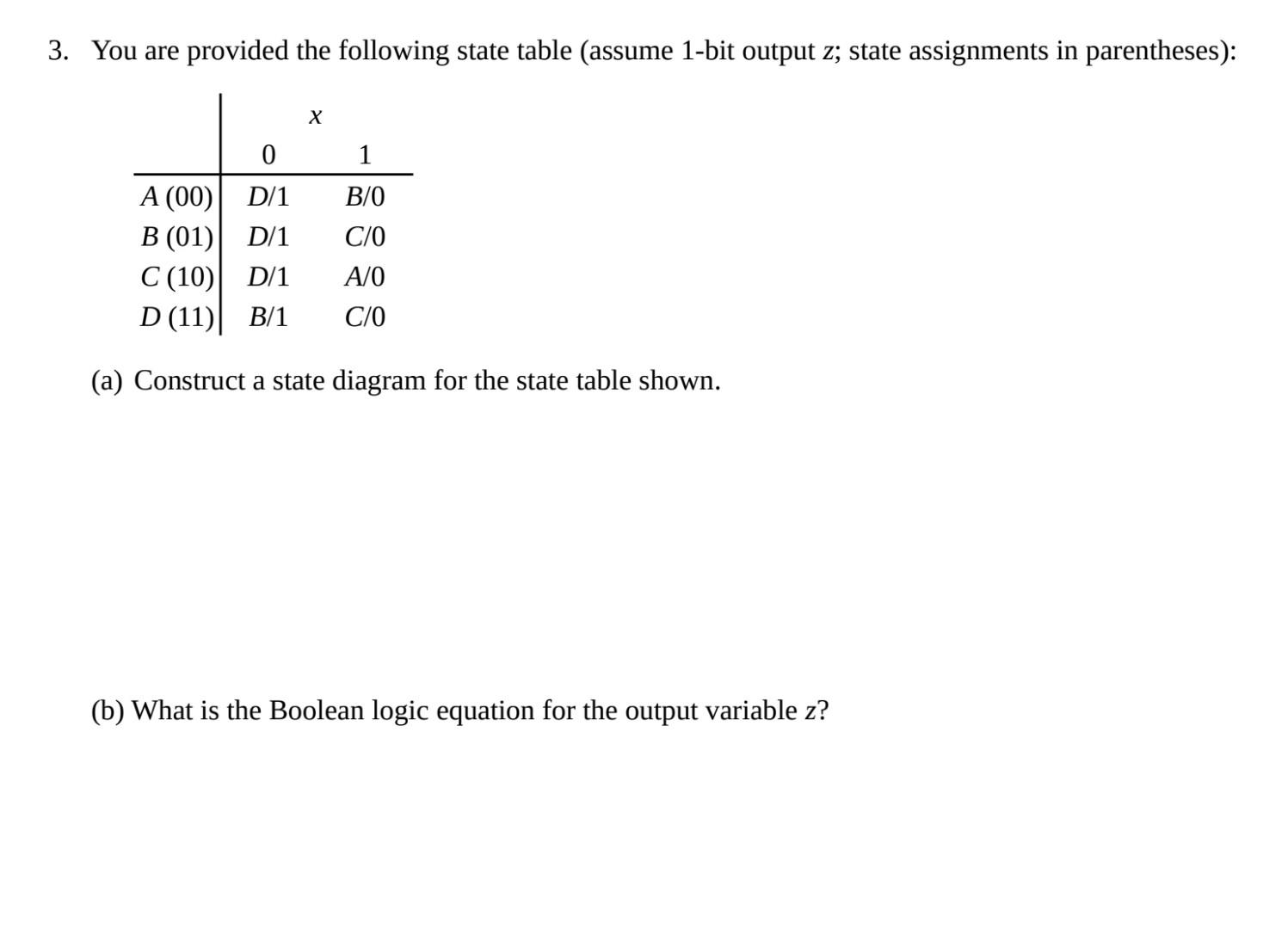 Solved You are provided the following state table (assume | Chegg.com