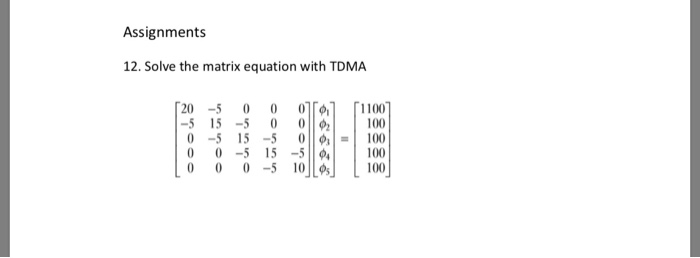 Solved Assignments 12. Solve the matrix equation with TDMA ] | Chegg.com