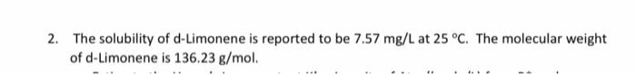 Solved 2. The solubility of d-Limonene is reported to be | Chegg.com