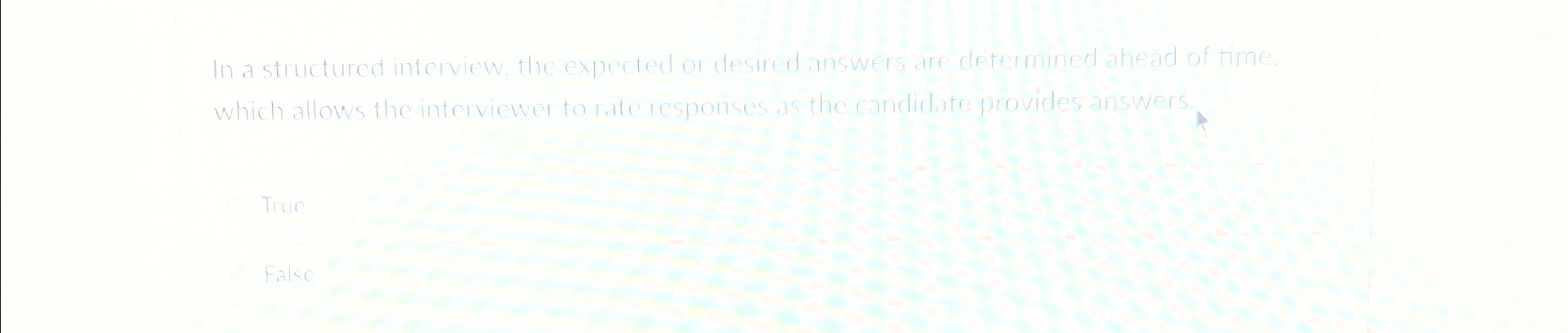 Solved In a structured interview. the expected or desired | Chegg.com