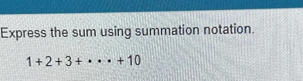 Express The Sum Using Summation