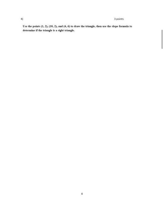 Solved Use the points (1,2),(10,2), and (4,6) to draw the | Chegg.com