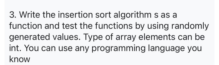 Solved 3 Write The Insertion Sort Algorithm S As A Function 0597