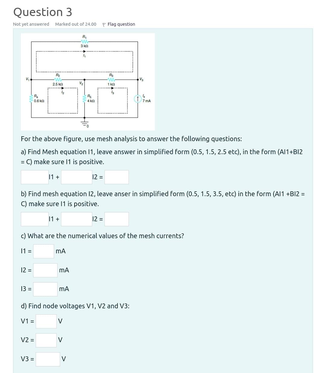 Solved Question 3Not yet answeredMarked out of 24.00Flag | Chegg.com