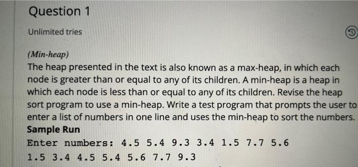 Solved Unlimited tries (Min-heap) The heap presented in the | Chegg.com Solved Unlimited tries (Min-heap) The heap presented in the | Chegg.com