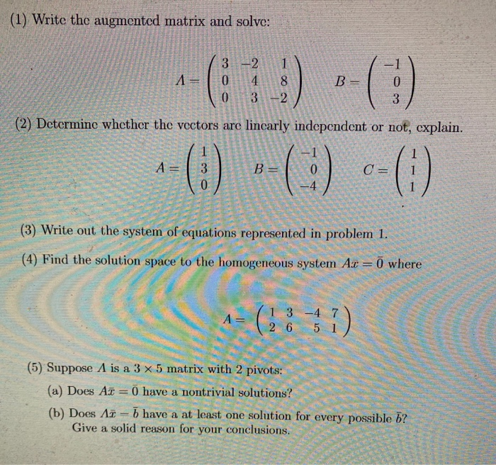 Solved (1) Write the augmented matrix and solve: 1 А 3--2 0 | Chegg.com