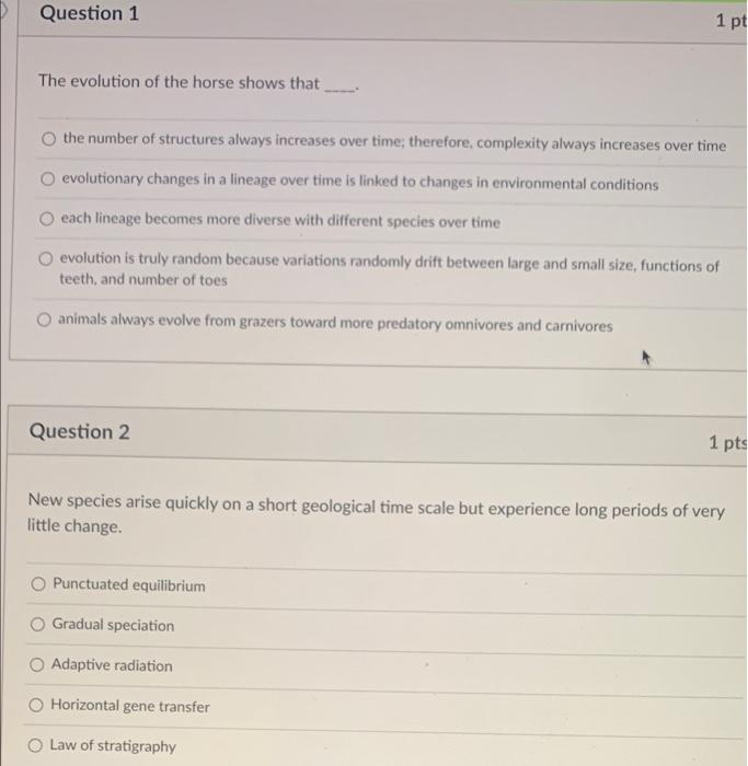 Solved Question 1 1 pt The evolution of the horse shows that | Chegg.com