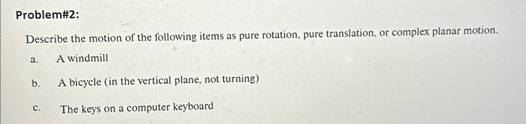Solved Problem#2:Describe the motion of the following items | Chegg.com