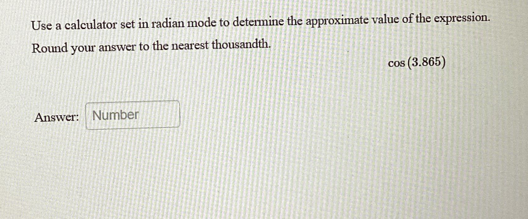 Solved Use a calculator set in radian mode to determine the | Chegg.com