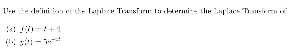 Solved Use the definition of the Laplace Transform to | Chegg.com