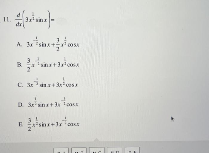 Solved 11. dxd(3x21sinx)= A. 3x−21sinx+23x21cosx B. | Chegg.com