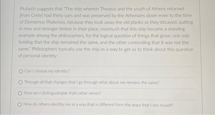 Plutarch suggests that "The ship wherein Theseus and | Chegg.com