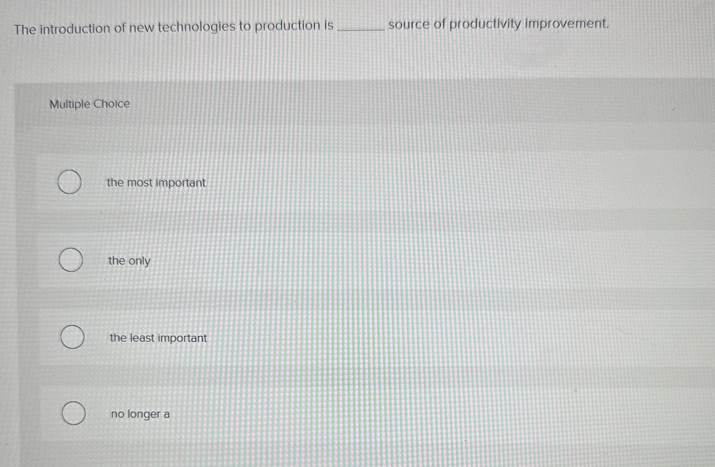 Solved The introduction of new technologies to production is | Chegg.com