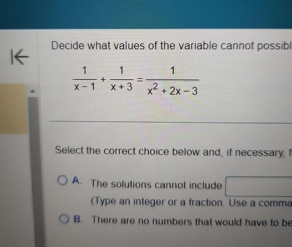 Solved Decide what values of the variable cannot | Chegg.com
