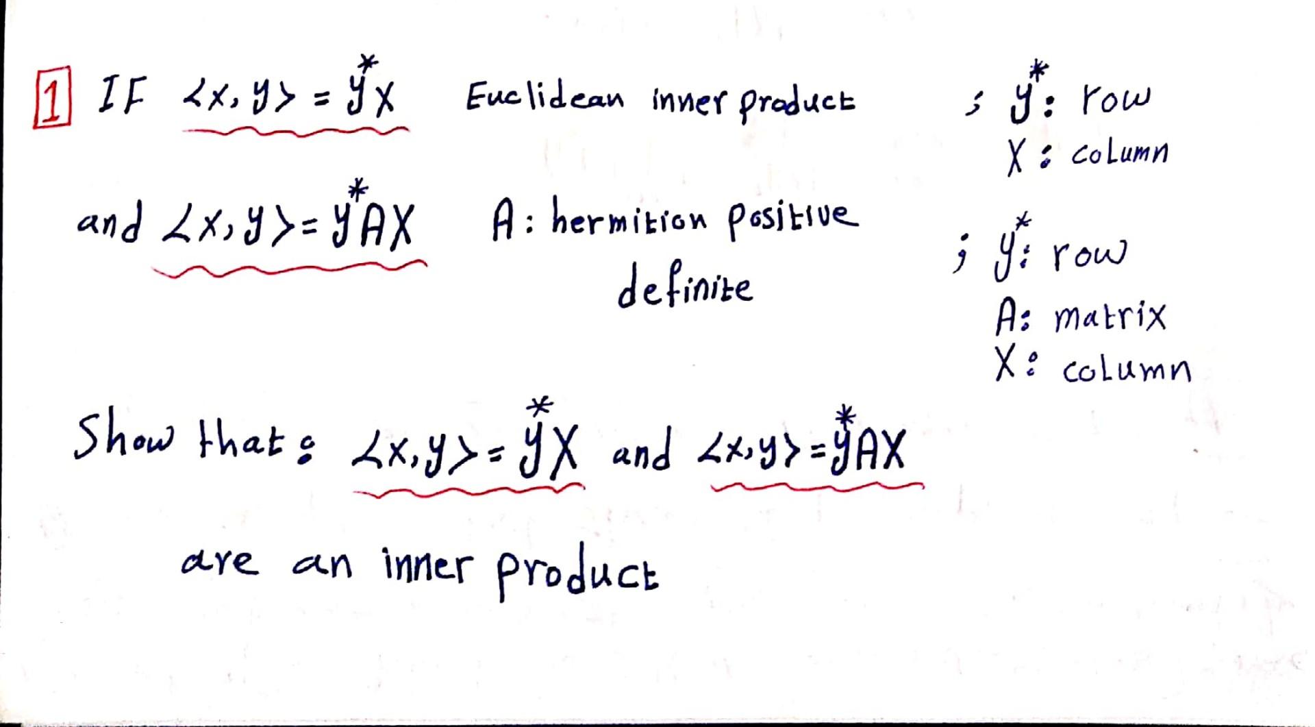 Solved Show that =y* x and =y*Ax are | Chegg.com