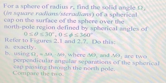 Solved For a sphere of radius r, find the solid angle 2 (in | Chegg.com