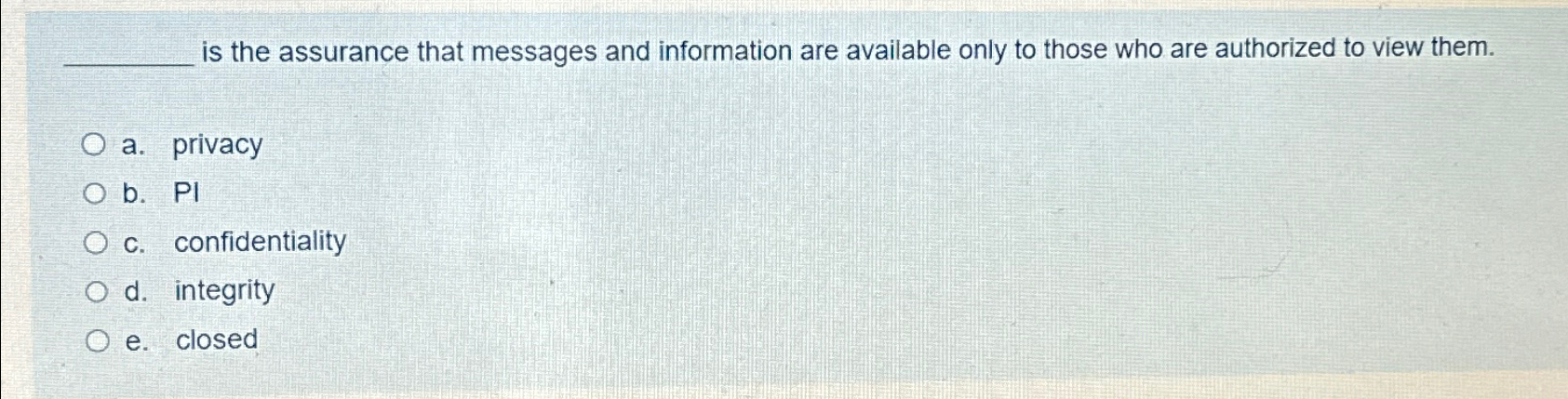 Solved is the assurance that messages and information are | Chegg.com