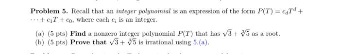 Solved Problem 5. Recall that an integer polynomial is an | Chegg.com