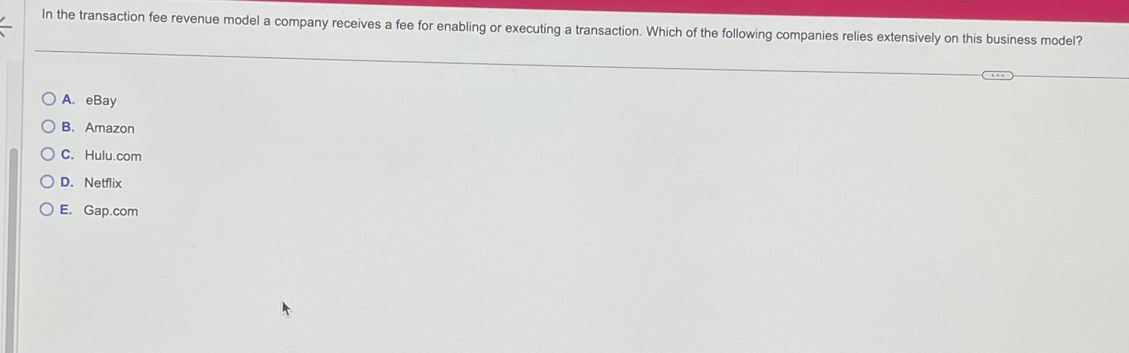Solved In the transaction fee revenue model a company | Chegg.com Solved In the transaction fee revenue model a company | Chegg.com
