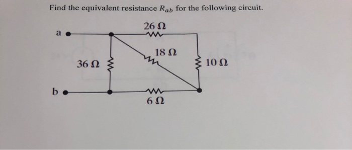 Solved Find the equivalent resistance Rab for the following | Chegg.com