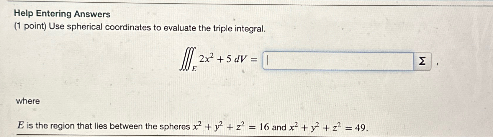Solved Help Entering Answers(1 ﻿point) ﻿Use spherical | Chegg.com