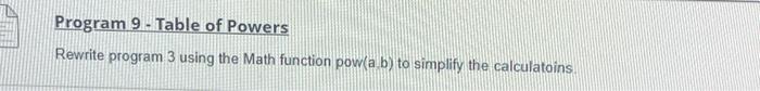Solved Program 9 Table Of Powers Rewrite Program 3 Using The 7265