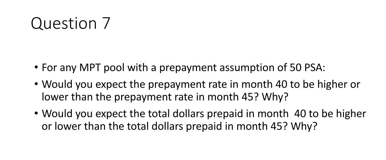 Solved Question 7 - For any MPT pool with a prepayment | Chegg.com