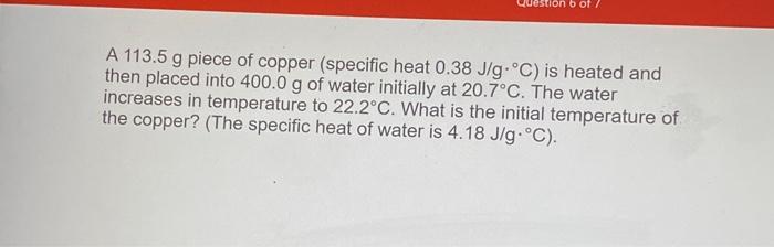 A 113.5 g piece of copper (specific heat 0.38 J/g⋅∘C | Chegg.com