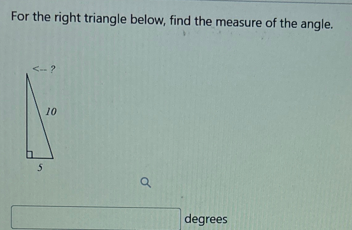 Solved For the right triangle below, find the measure of the | Chegg.com
