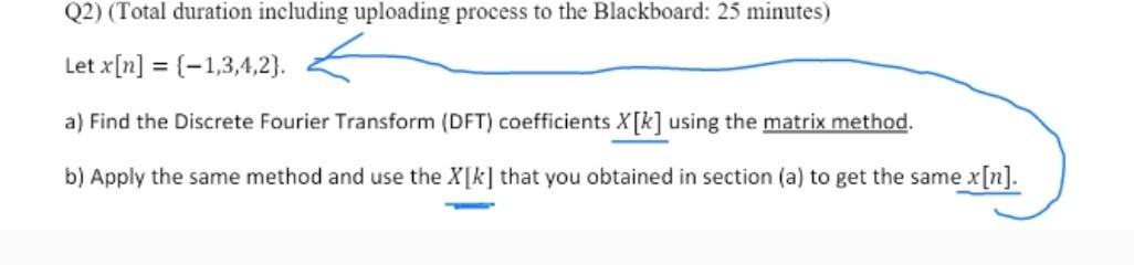 Solved Q2) (Total duration including uploading process to | Chegg.com