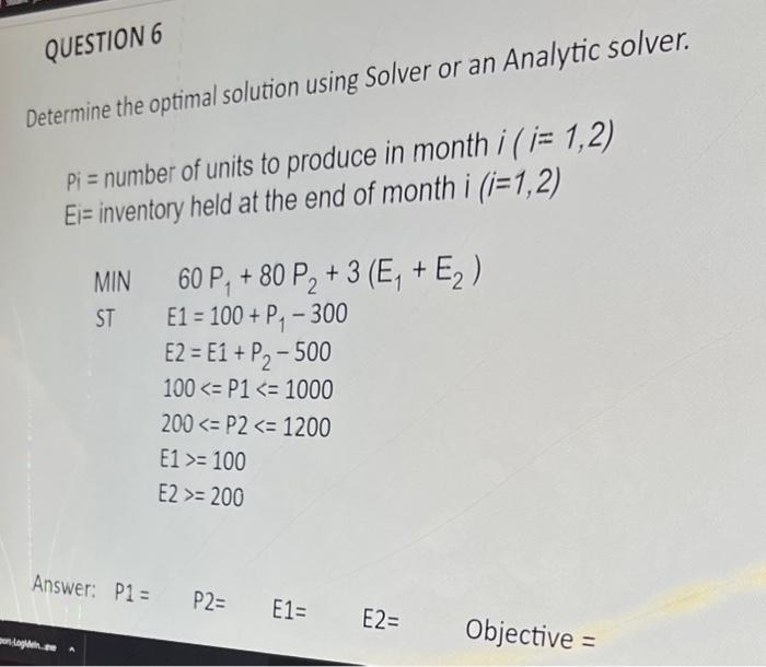 Solved QUESTION 6 Determine the optimal solution using | Chegg.com