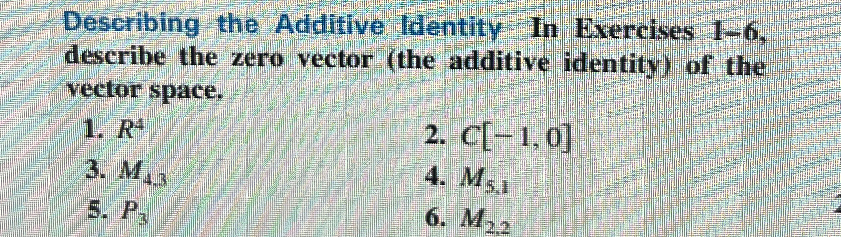Solved Describing the Additive Identity In Exercises 1-6, | Chegg.com