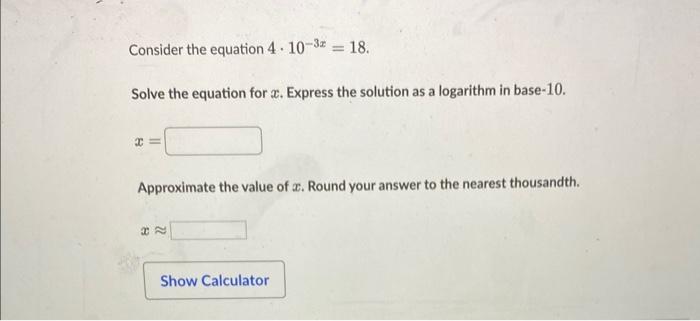 Solved Consider the equation 4⋅10−3x=18. Solve the equation | Chegg.com