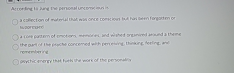 Solved According to Jung the personal unconscious isa | Chegg.com