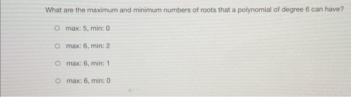Solved What are the maximum and minimum numbers of roots | Chegg.com
